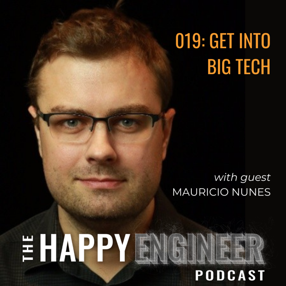 How to Get Into Big Tech without Burning Out - with Mauricio Nunes